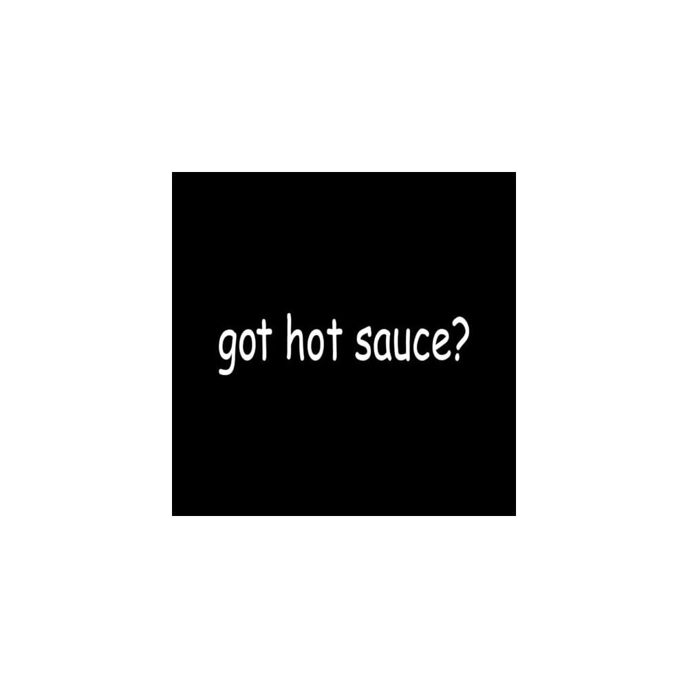 RangerProducts GOT HOT SAUCE? Sticker Funny Cute Vinyl Decal India | Ubuy
